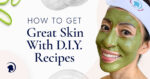 DIY Skin Care Secrets: Glow Up with Kitchen Ingredients!