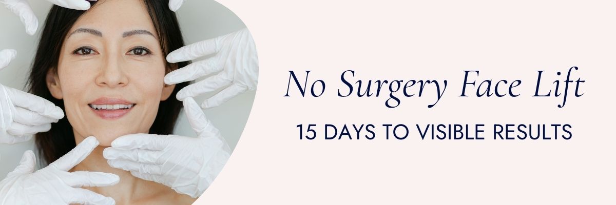 No Surgery Face Lift: 15 Days to Visible Results